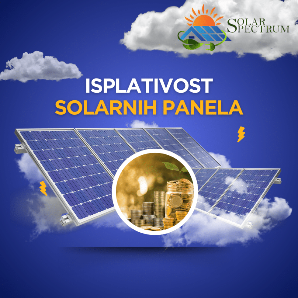 Da li su solarni paneli isplativi u Srbiji? | Solar Spectrum
